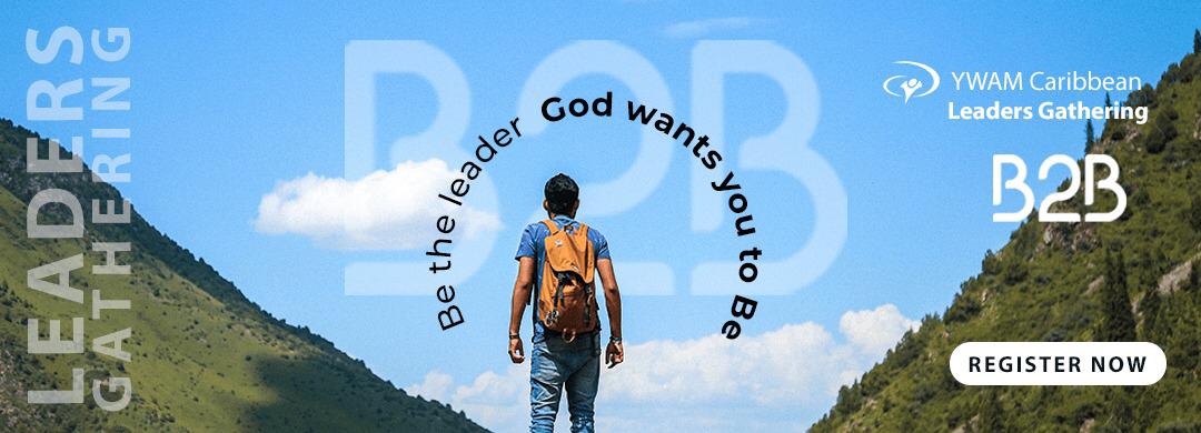 YWAM Caribbean 2023 B2B Leaders Gathering - YWAM Carribean
